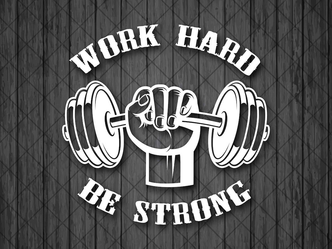 Work Hard Be Strong. Motivational Gym Decal, Dumbbell Vinyl Decal ...