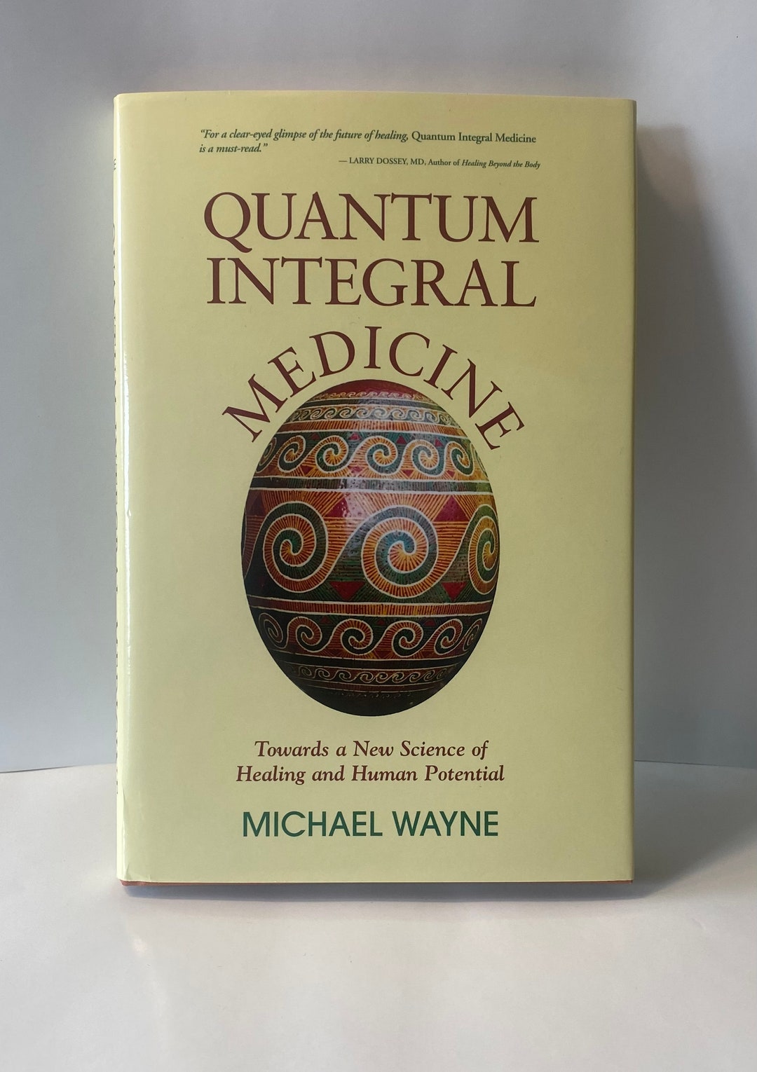 Quantum Integral Medicine,towards a New Science of Healing and Human ...