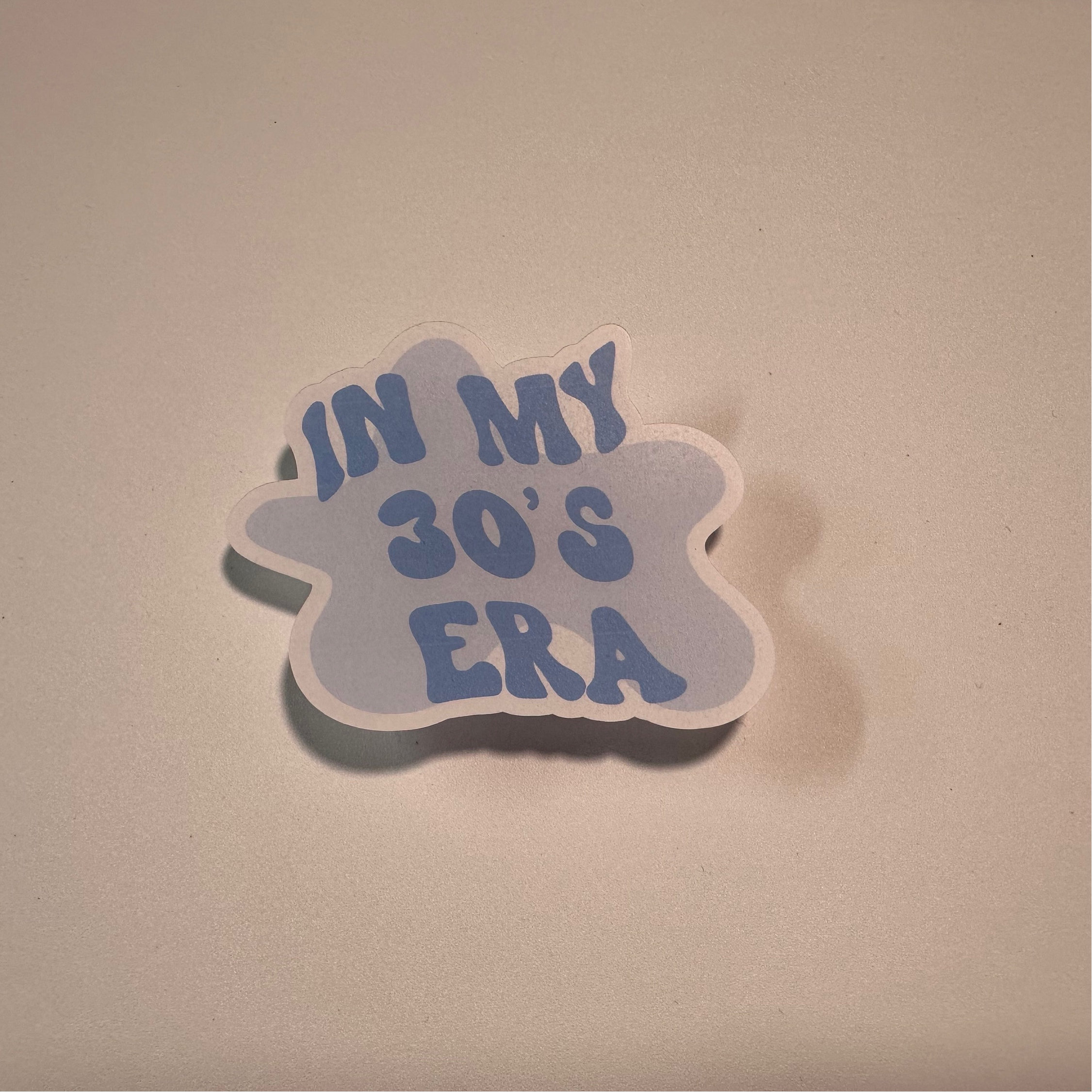 In My 30s Era Sticker Waterproof Sticker Water Bottle Sticker Cute Sticker Laptop Sticker