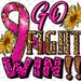 Go Fight Win Png Sublimation Design, Breast Cancer Awareness Png, Pink ...