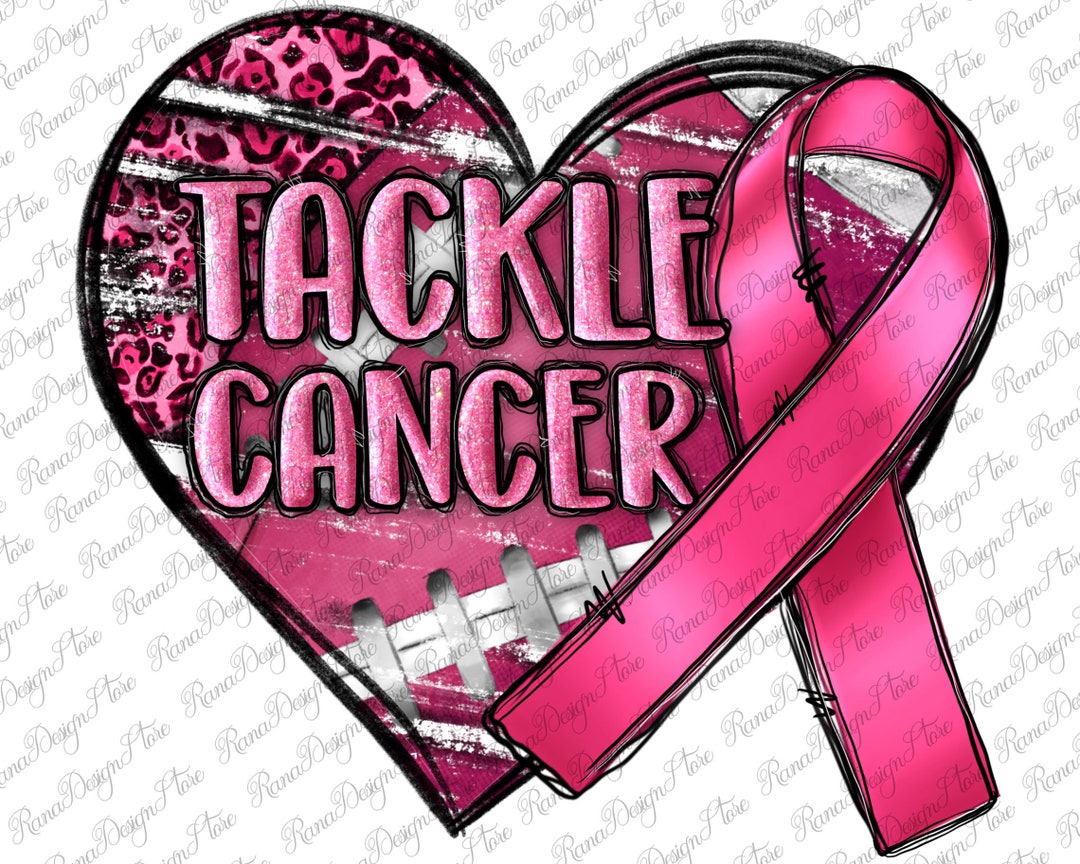 Tackle Cancer Breast Cancer Png Sublimation Design, Cancer Awareness ...