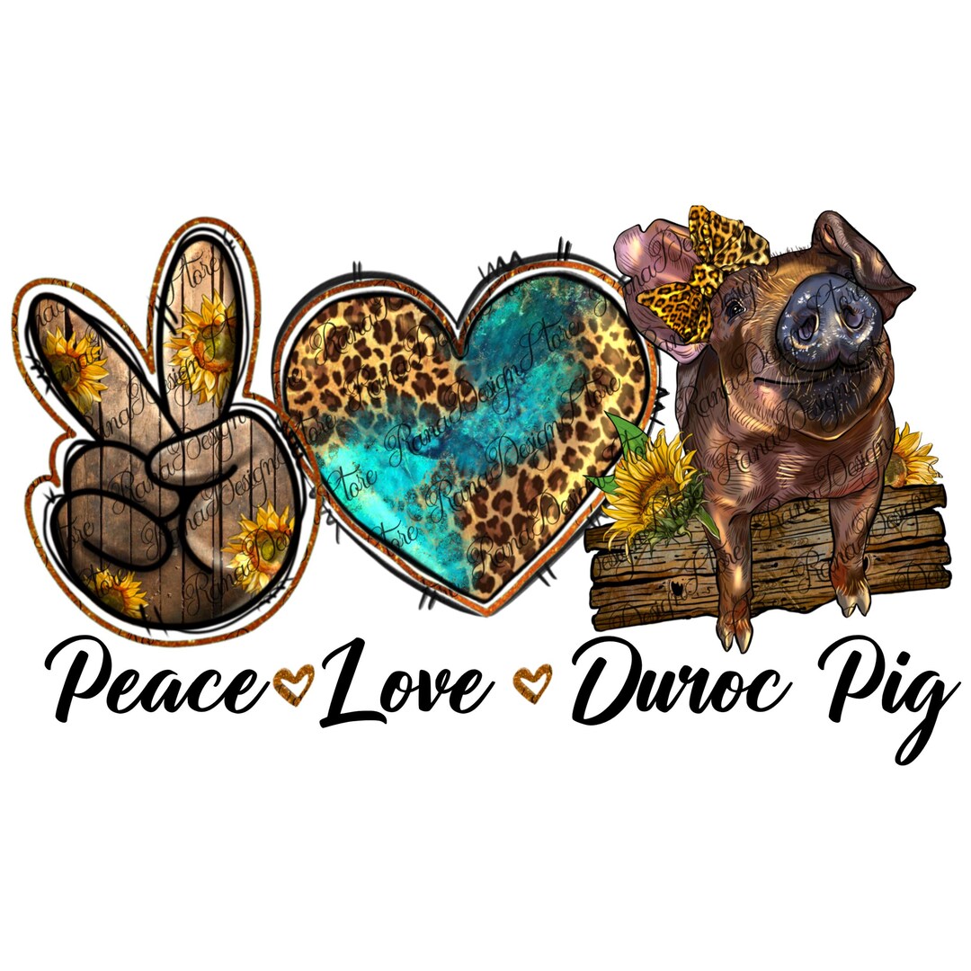 Peace Love Duroc Pig Png Sublimation Design Download, Western Love Png ...