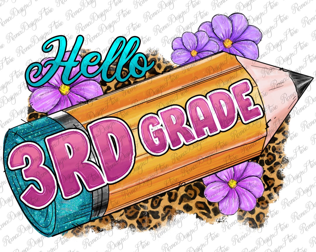 Hello Third Grade Png, Third Grade Png, Back to School Png,3rd Grade ...