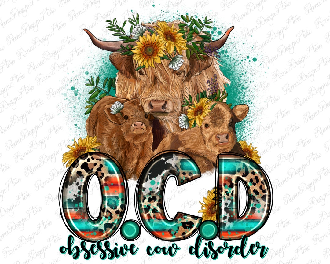 OCD Obsessive Cow Disorder Png Sublimation Design Download, Western Cow ...