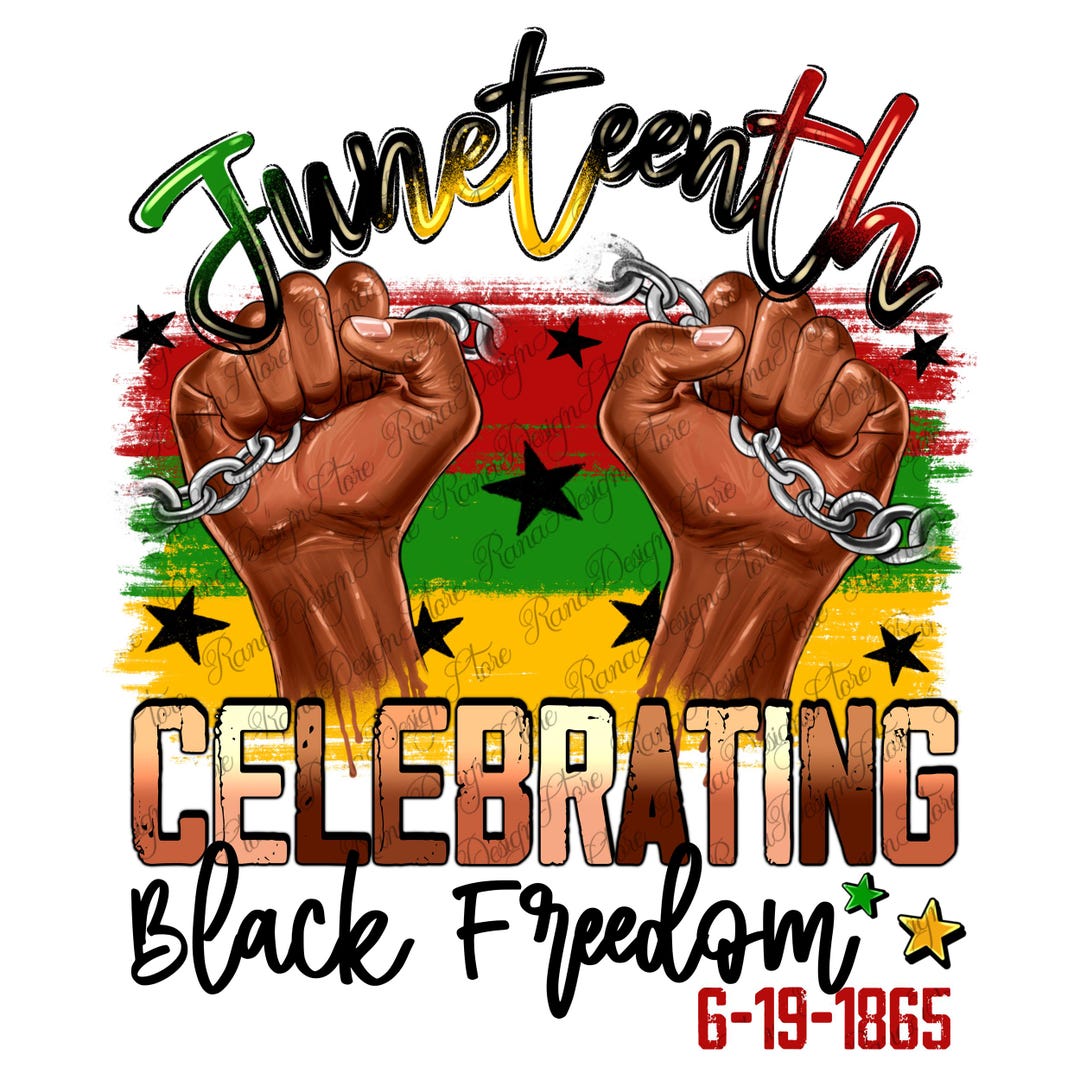 Juneteenth Celebrating Black Freedom Png Sublimation Design Download ...