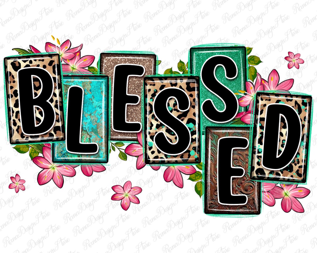 Blessed Floral Png Sublimation Design Download, Christian Png, Floral ...