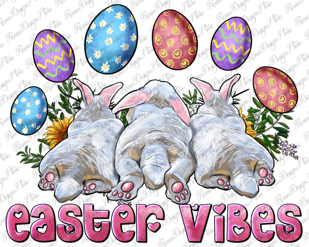 Easter Vibes With Bunny and Eggs Png, Happy Easter Png, Easter Vibes ...