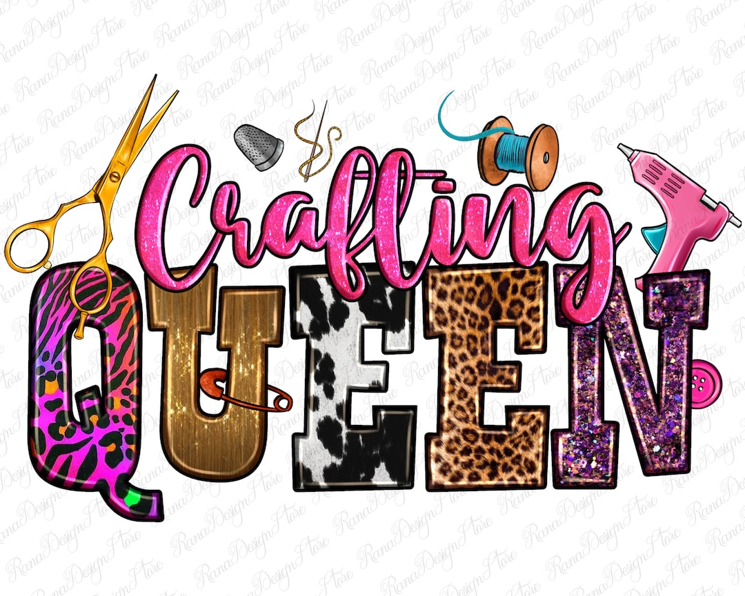 Crafting Queen Png Sublimate Designs Download, Crafter Png, Western ...