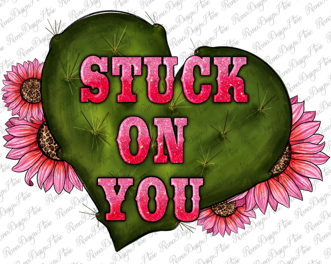 Valentine Cactus Stuck on You Png Sublimation Design Downloads ...