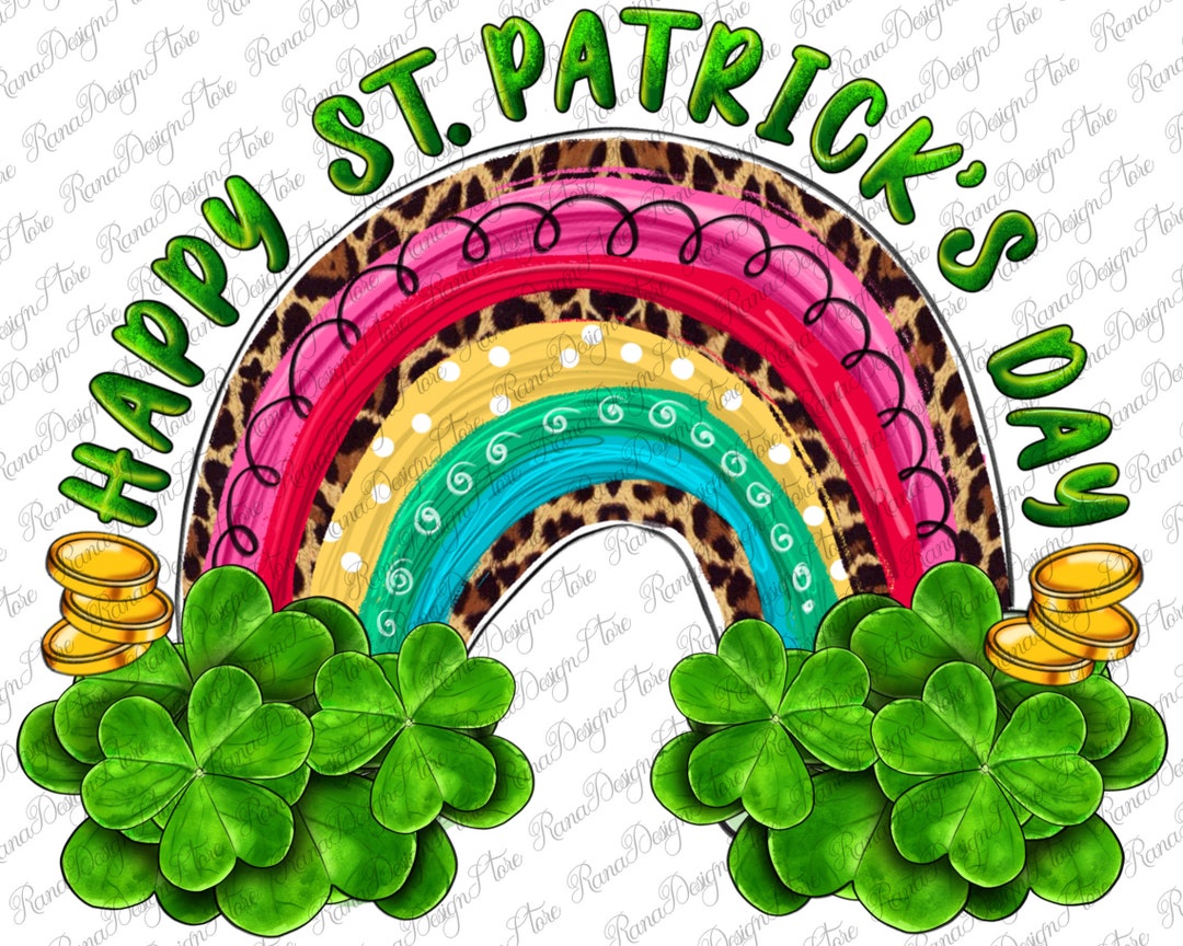 Happy St. Patrick's Day Rainbow and Shamrock Png Sublimation Design, St ...