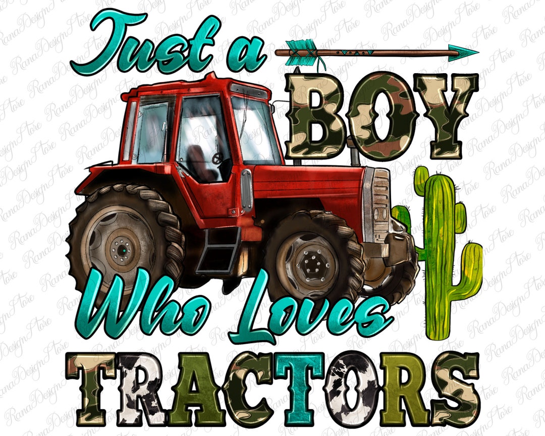 Just a Boy Who Loves Tractors Png Sublimation Design Download, Hand ...