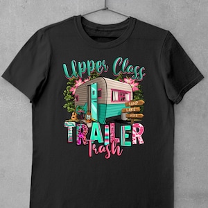 Upper Class Trailer Trash Png Sublimation Design Download, Camping Van ...