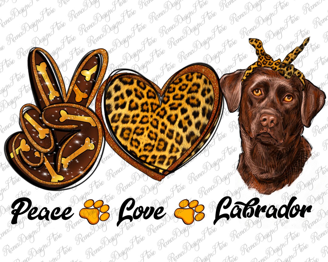 Peace Love Labrador Png Sublimation Design, Peace Love Labrador Png ...