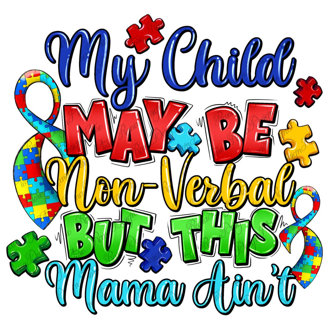 My Child May Be Non Verbal but This Mama Ain't Png Sublimation Design ...