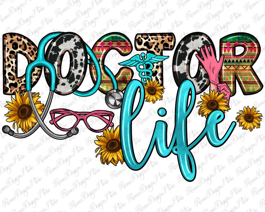 Doctor Life Png Sublimation Design Download, Doctor Life Png, Western ...