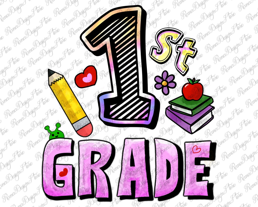 First Grade Sublimation Design Png,back to School Png,1st Grade Png ...