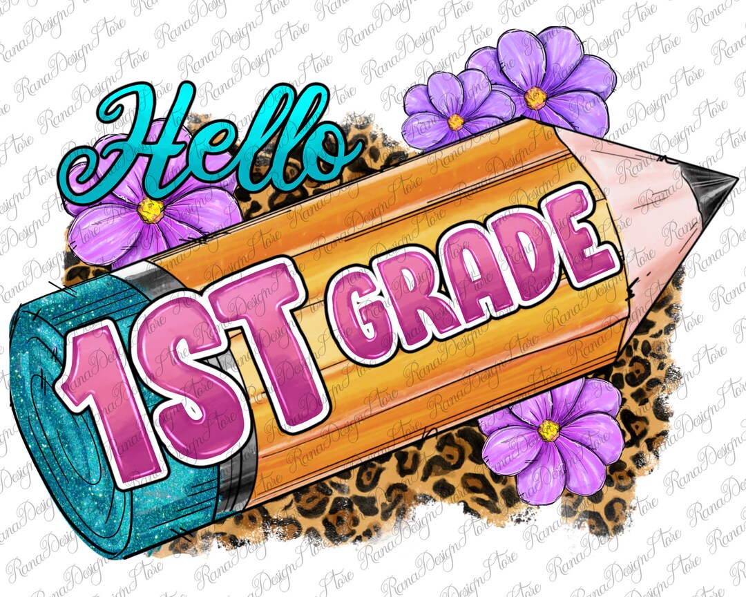 Hello First Grade Png, First Grade Png, Back to School Png,1st Grade ...