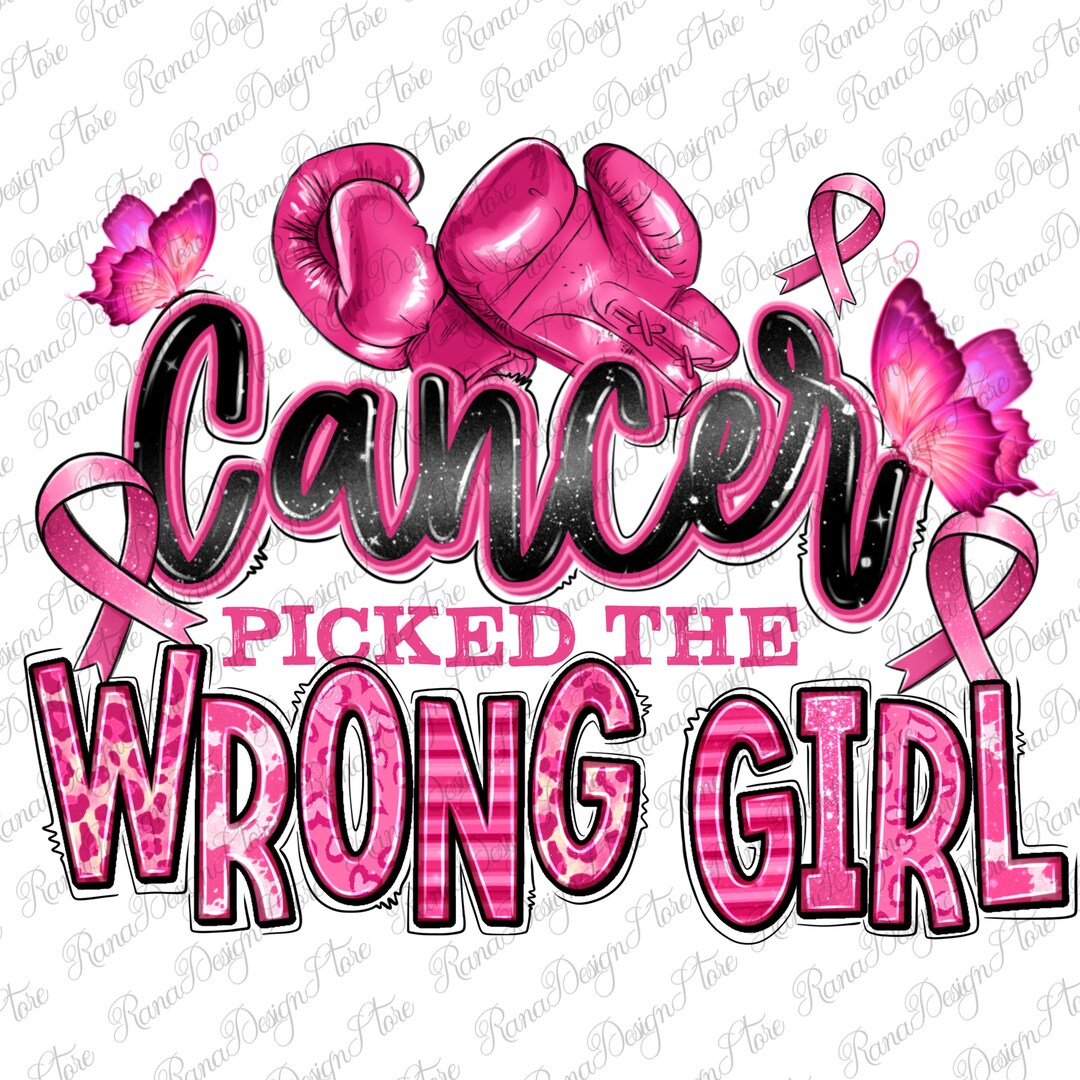 Cancer Picked the Wrong Girl Png Sublimation Design Download, Cancer ...