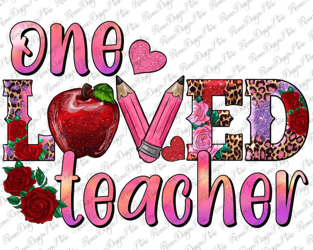 Western Valentines Day One Loved Teacher Png Sublimation Design, One ...