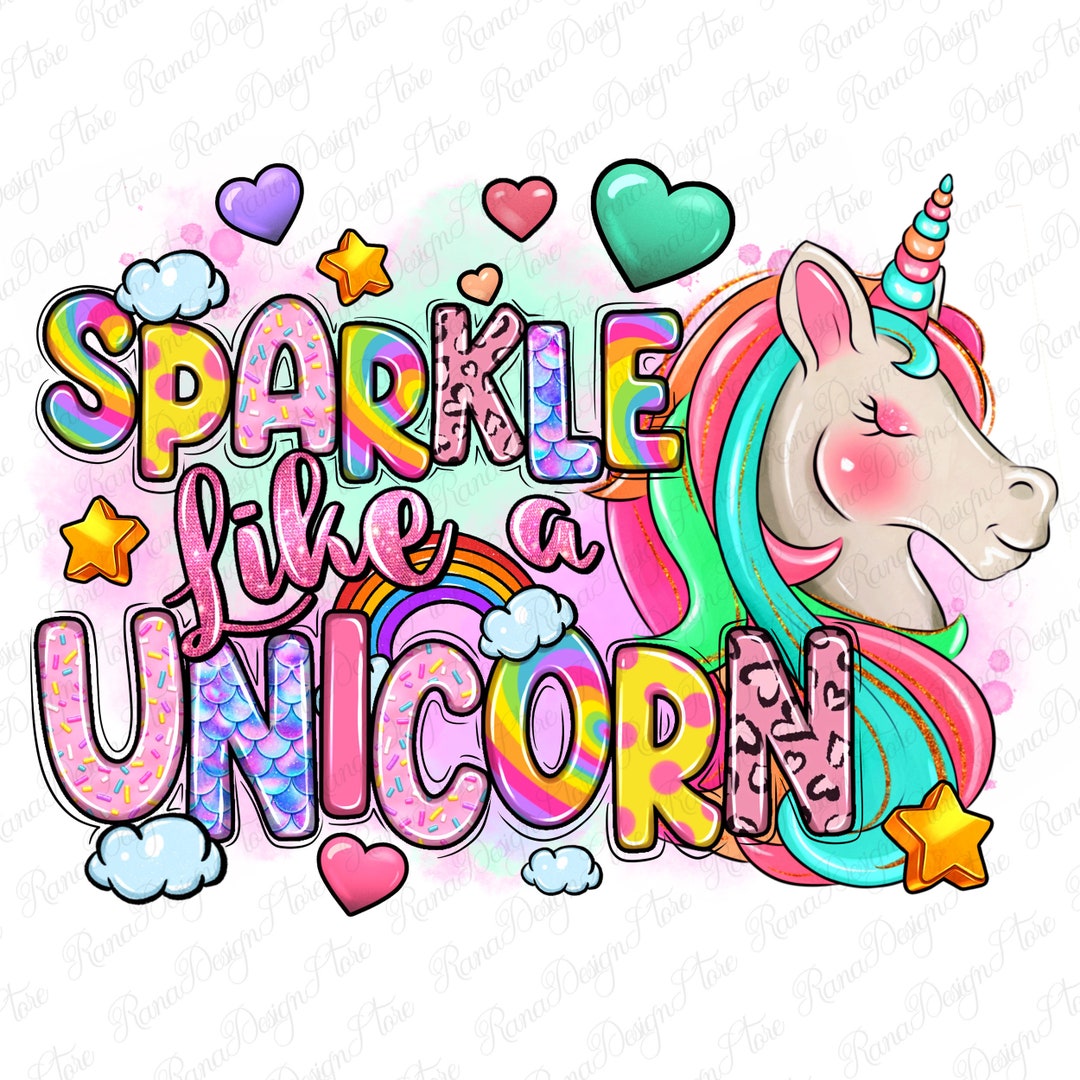 Sparkle Like a Unicorn Png Sublimation Design Download, Hand Drawn ...