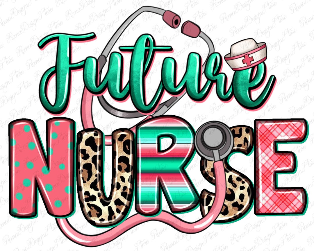 Future Nurse Png Sublimation Design Download, Nurse Png, Nurse Life Png ...