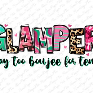 Glamper Way Too Boujee for Tents Png Sublimation Design Download ...