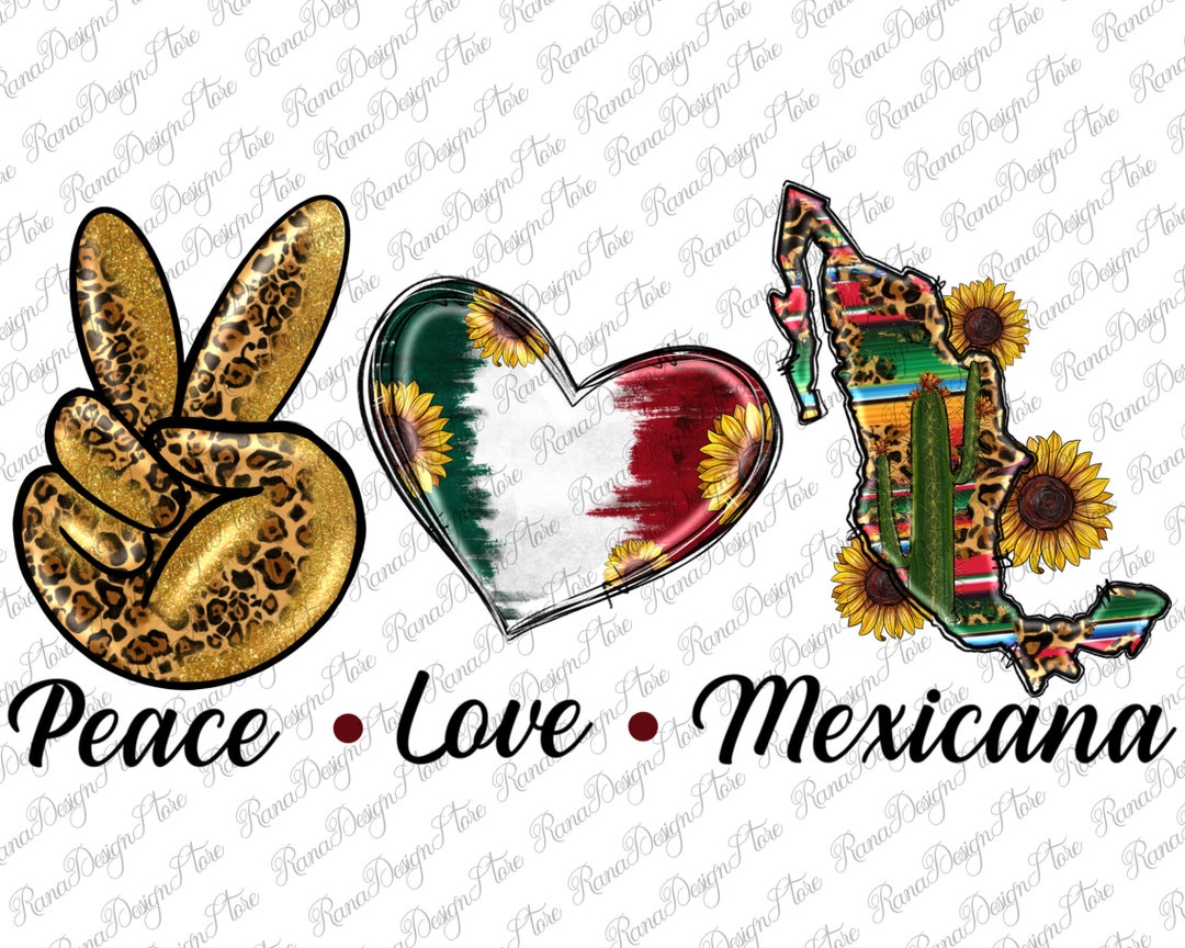 Peace Love Mexicana Png Sublimation Design, Peace Love Mexicana Png ...