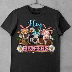 Hey Heifers Png Sublimation Design Download, Cute Heifers Png, Heifers ...