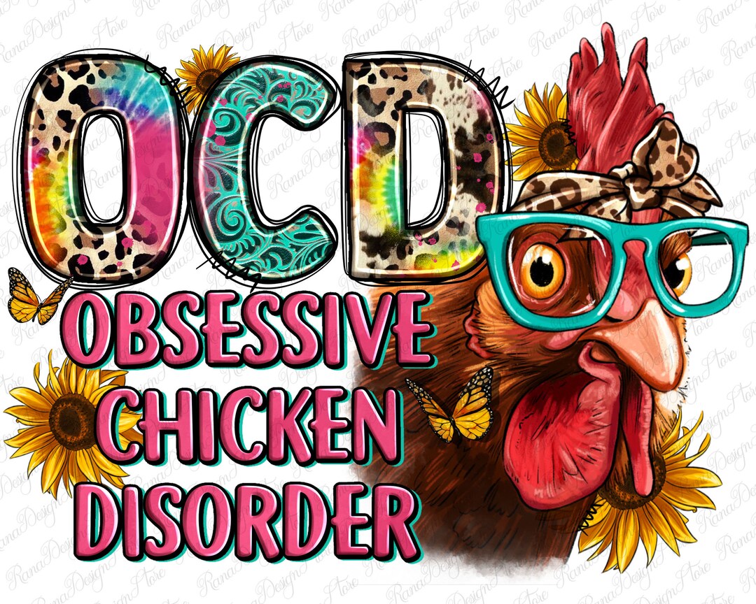 OCD Obsessive Chicken Disorder Funny Chicken Png, Farm Animals Png ...