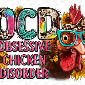 OCD Obsessive Chicken Disorder Funny Chicken Png, Farm Animals Png ...