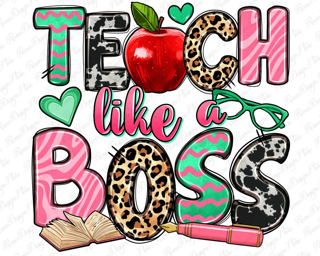 Teach Like a Boss Png Sublimation Design Download, Teacher's Day Png ...