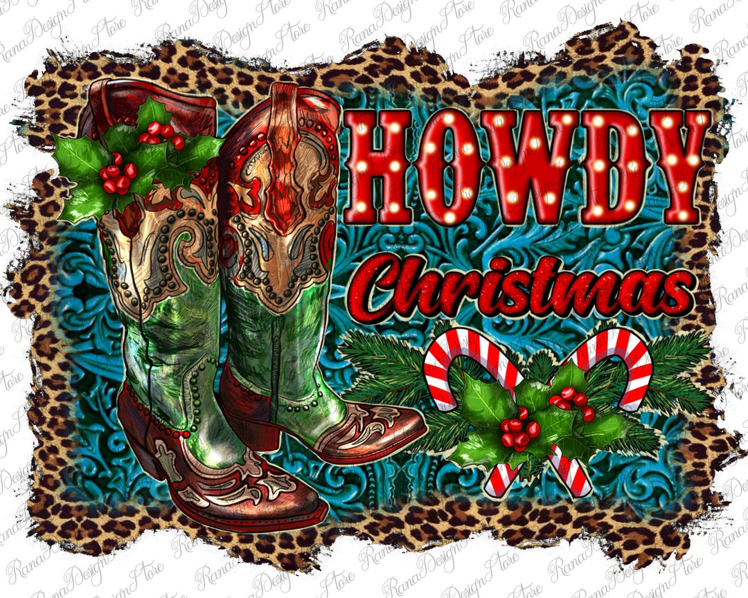 Howdy Christmas Boots PNG Distressed Background ,howdy Christmas Boots ...