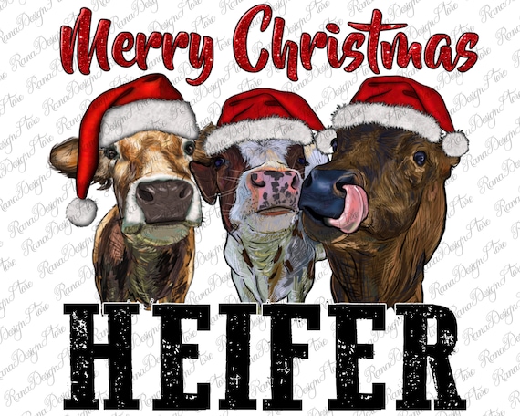 Merry Christmas Heifers Png Sublimation Design Xmas Heifer | Etsy