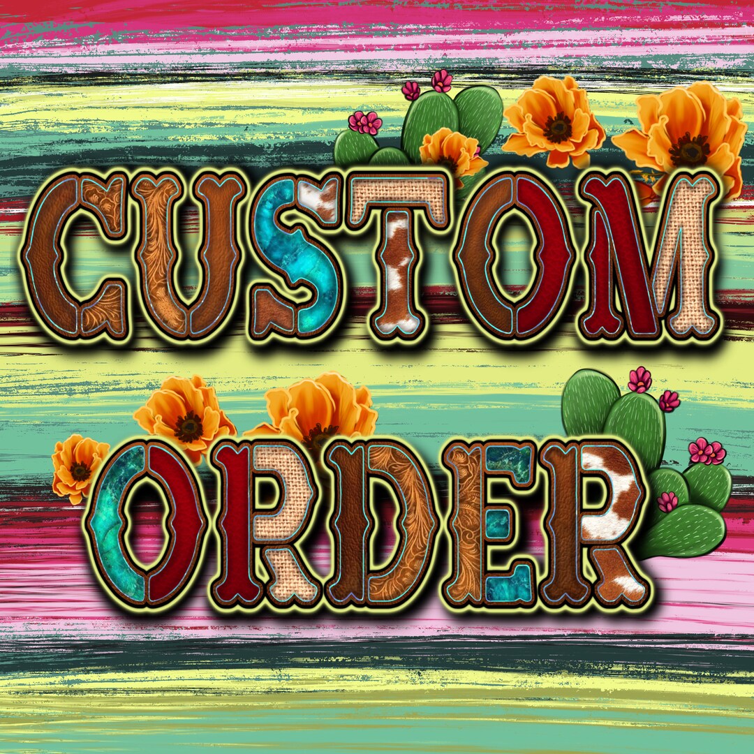 Custom Order, Custom Digital File, Custom Made, Custom Design, Digital ...
