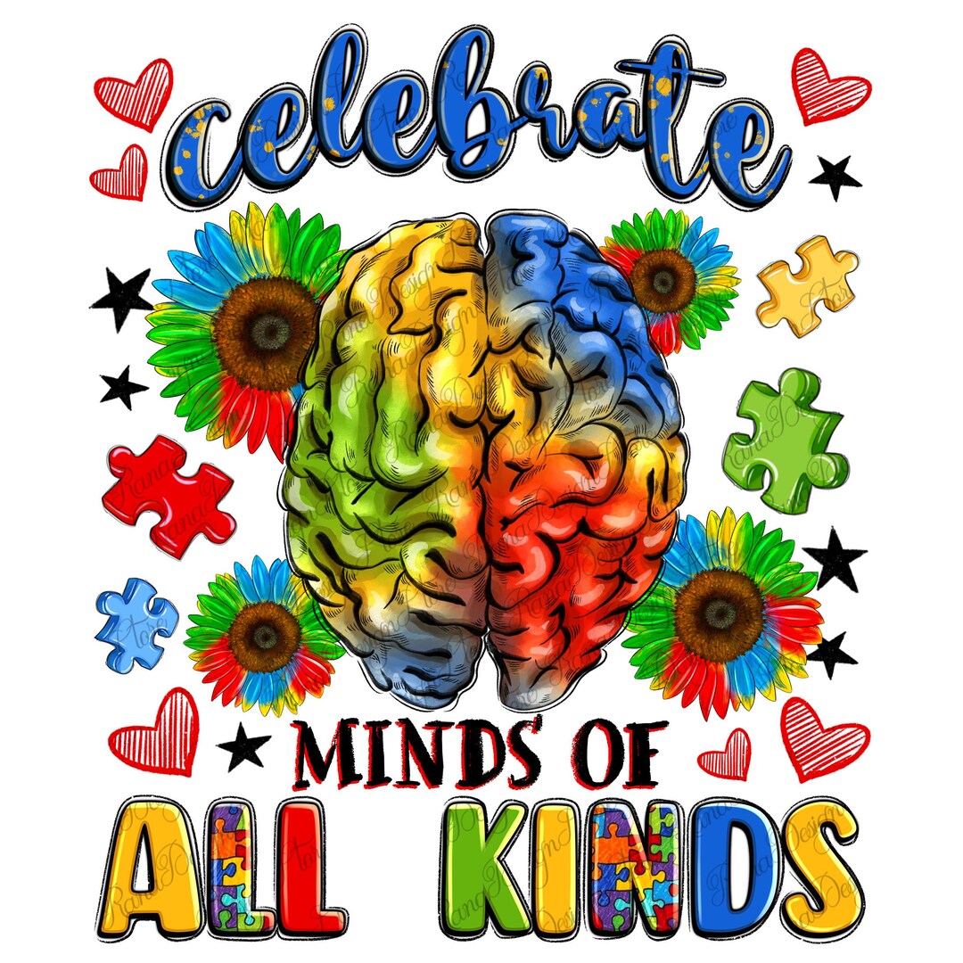 Celebrate Minds of All Kinds Png Sublimation Design Download, Autism ...
