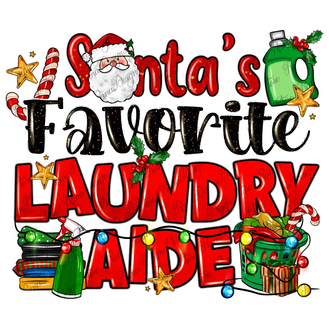 Santa's Favorite Laundry Aide Png Sublimation Design Download ...