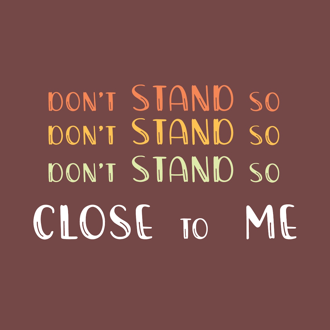 Don't Stand So Close To Me - Etsy.de