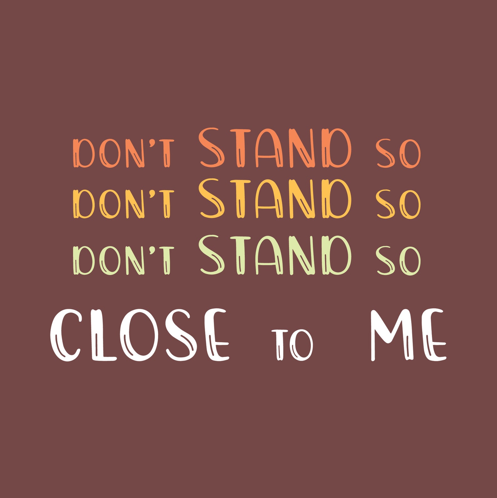 Don't Stand So Close To Me - Etsy.de