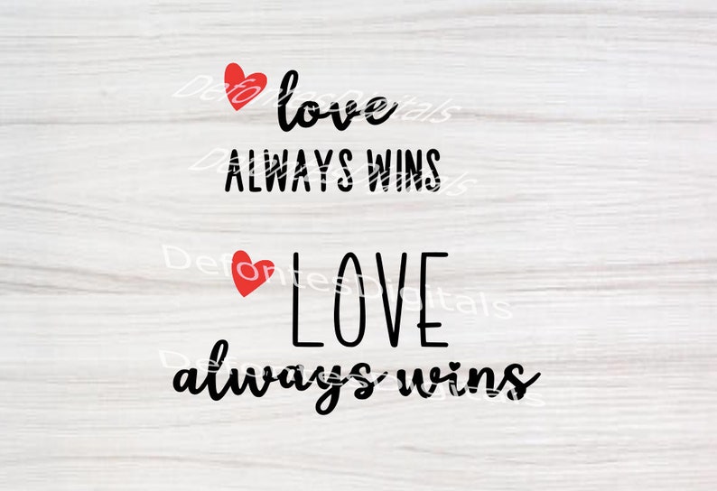 Love Always Win Svg Png Love Wins Svg Valentines Day SVG Happy ...