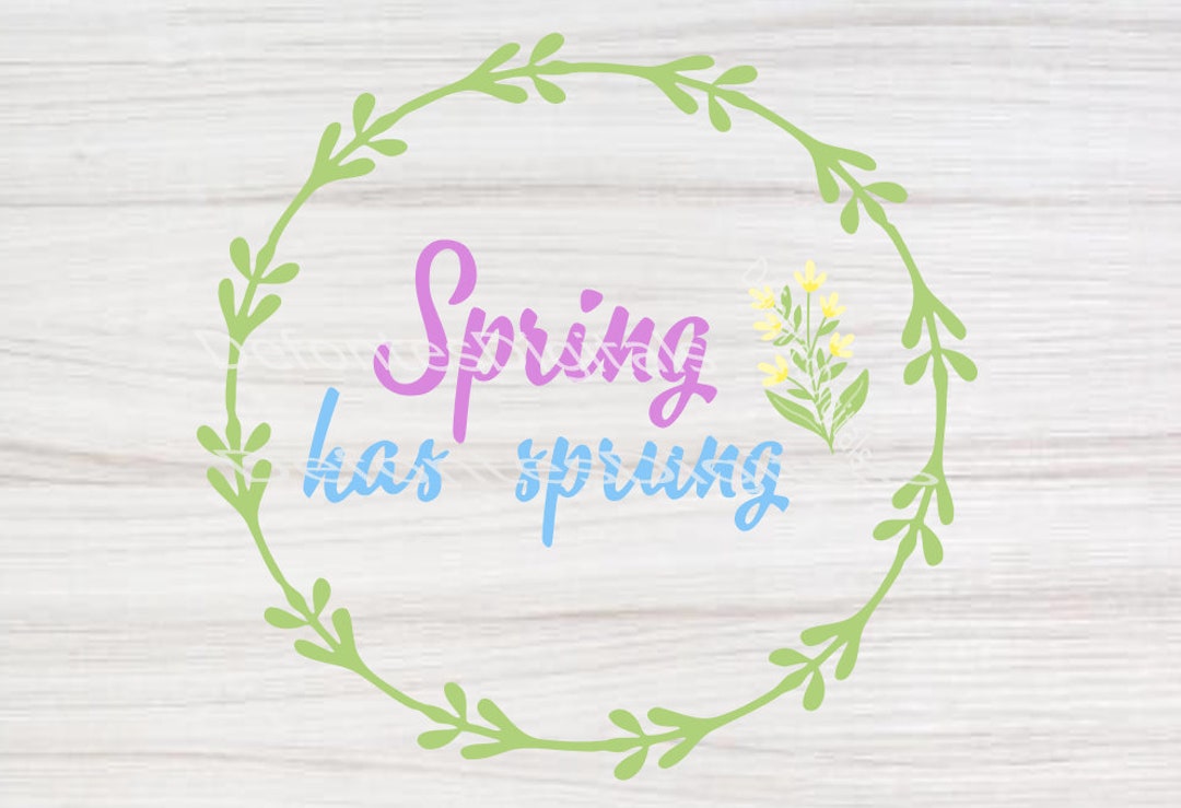 Spring Has Sprung Svg ~spring Svg ~spring Time Svg ~daffodil Svg ~happy ...
