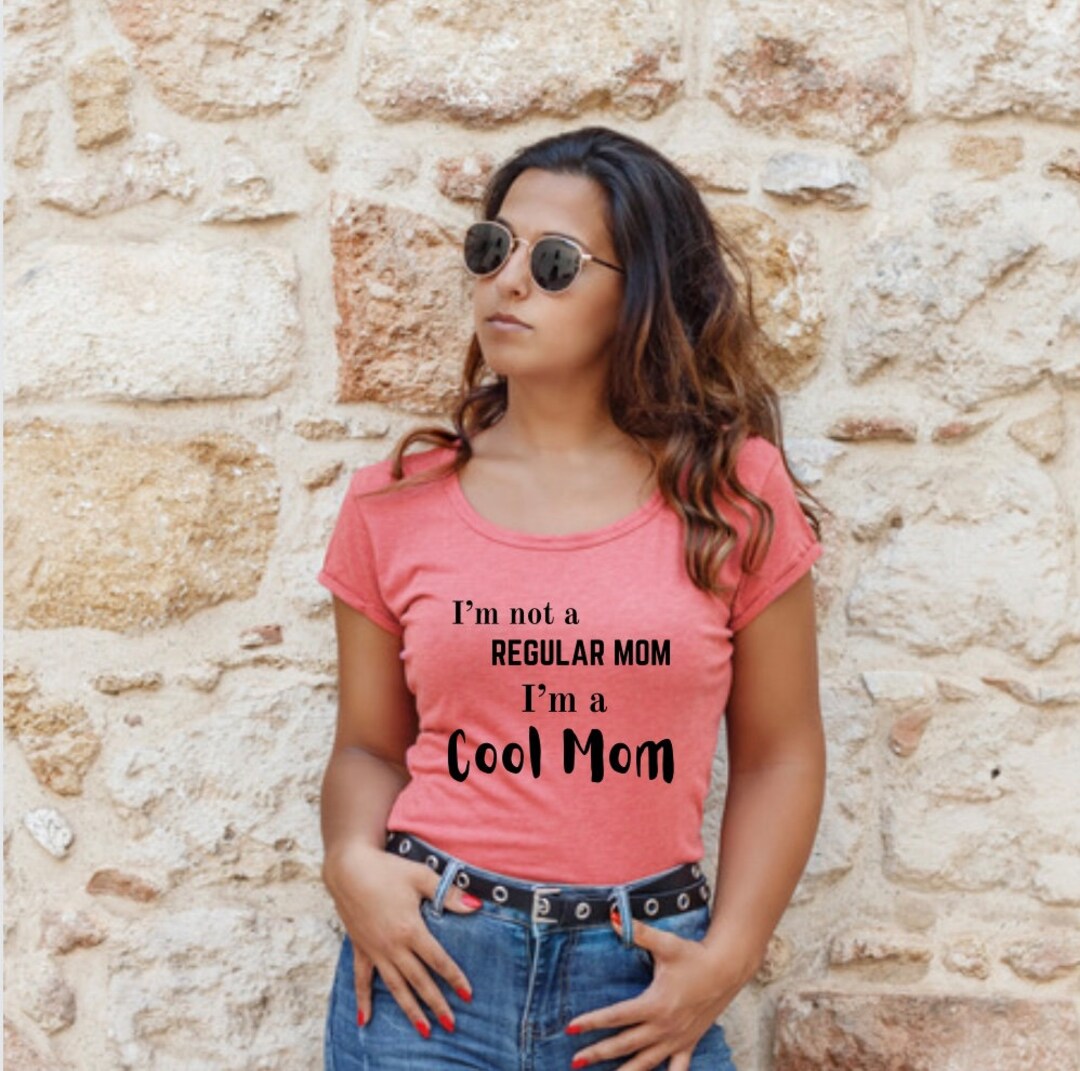 Im a Cool Mom Shirt, Mama Shirt, Custom Mama Shirt, Customized Shirt ...