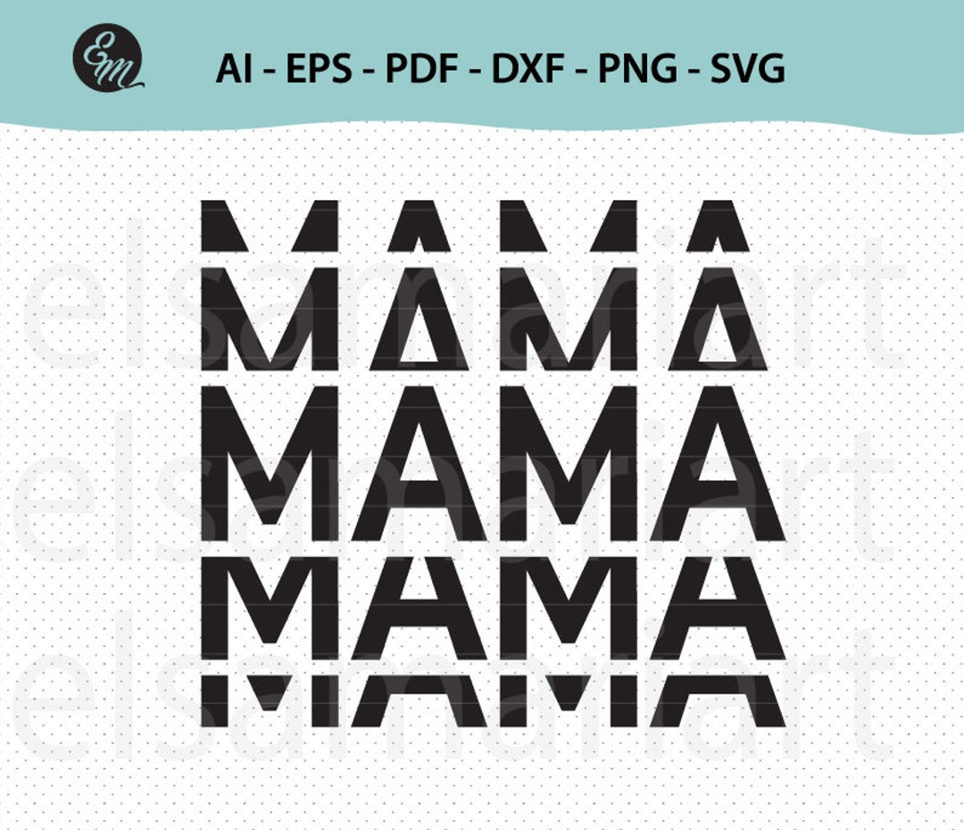 Mama Stacked Letters SVG Cut Files Sublimation Design Download - Etsy