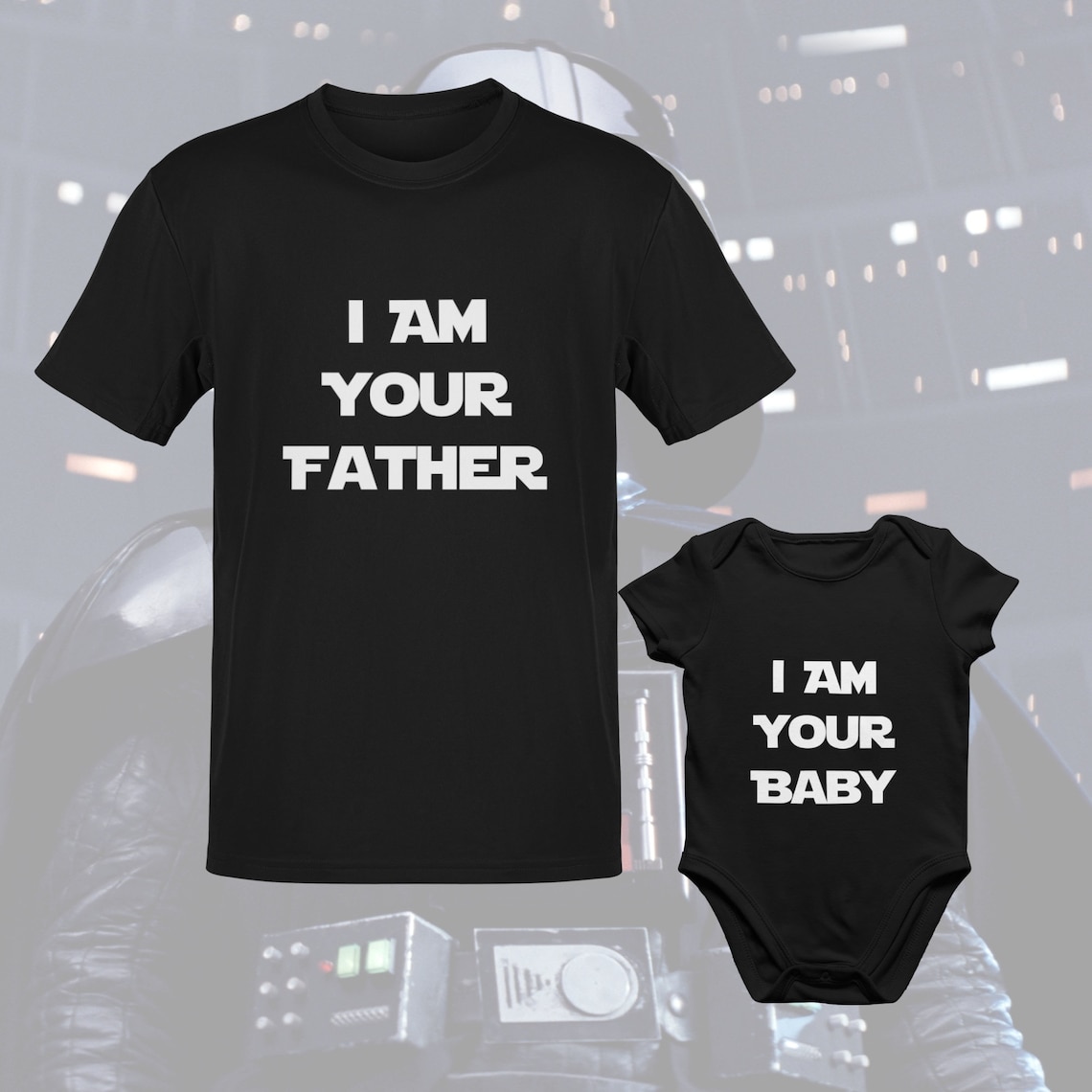 Dad and Baby - I Am Your Father T-shirt - I Am Your Baby Onesie ...