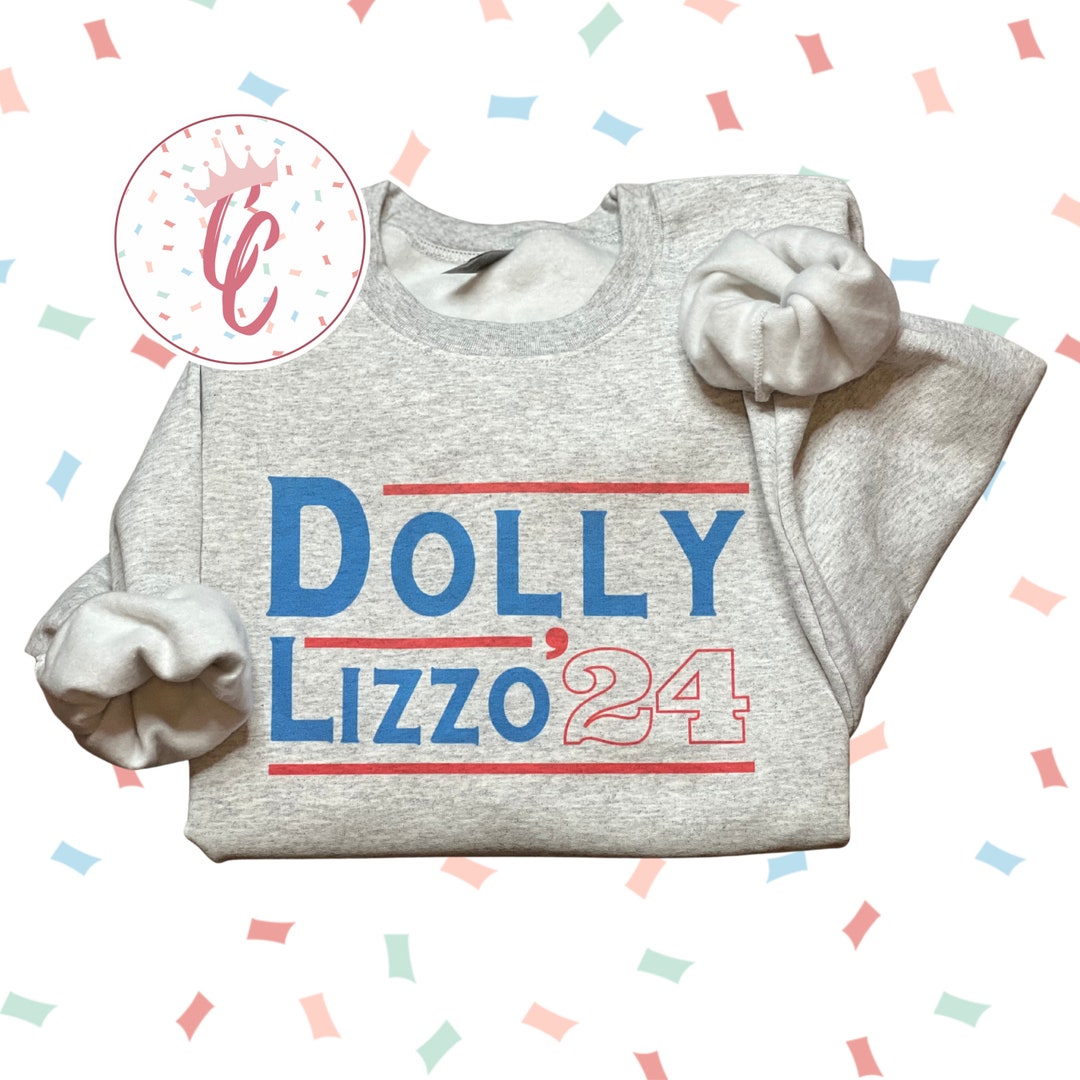 Dolly Lizzo 24 Campaign Shirt 2024 Election Dolly for President Lizzo ...