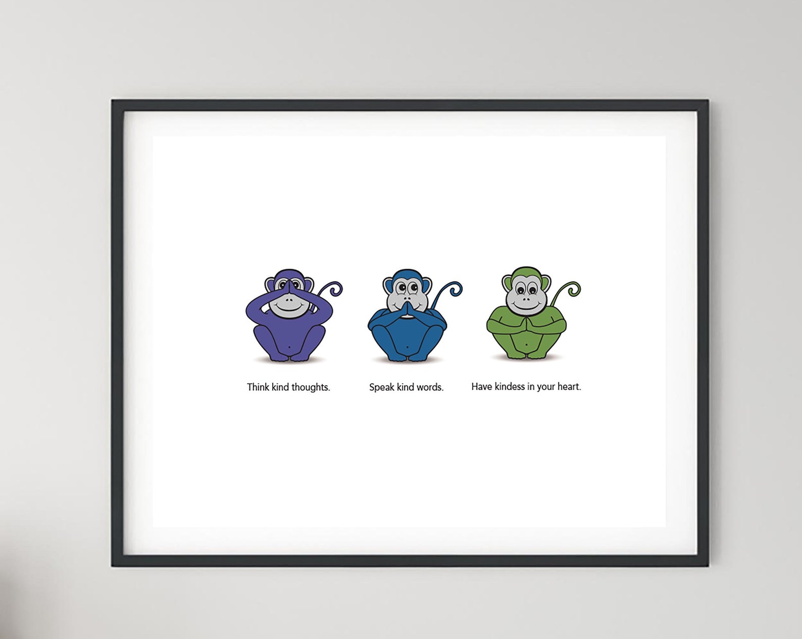 Three Wise Monkeys: Think Kind Thoughts, Speak Kind Words, Have ...
