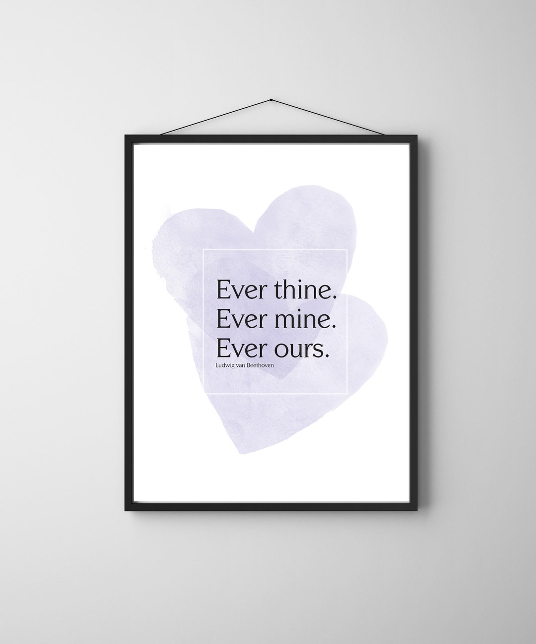 Ever Thine. Ever Mine. Ever Ours. Ludwig Van Beethoven - Etsy