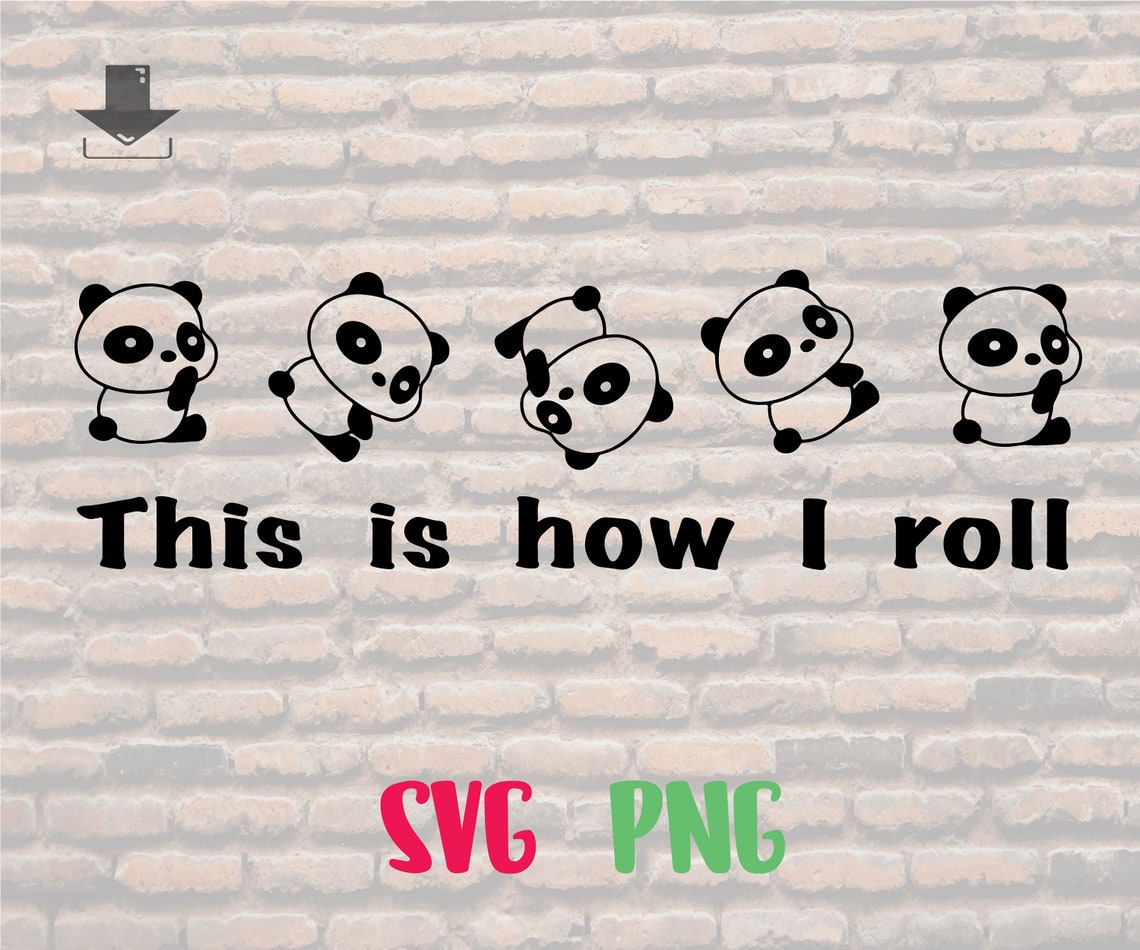 This is Panda SVG How I Roll Panda Svg Funny Panda Svg - Etsy