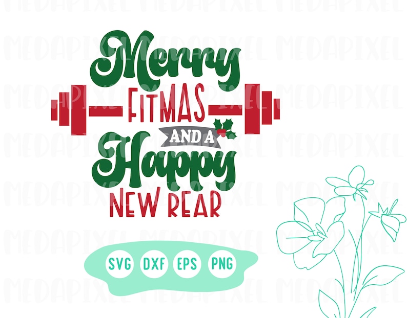 Merry Fitmas and a Happy New Rear Svg, Christmas Gym Decoration ...