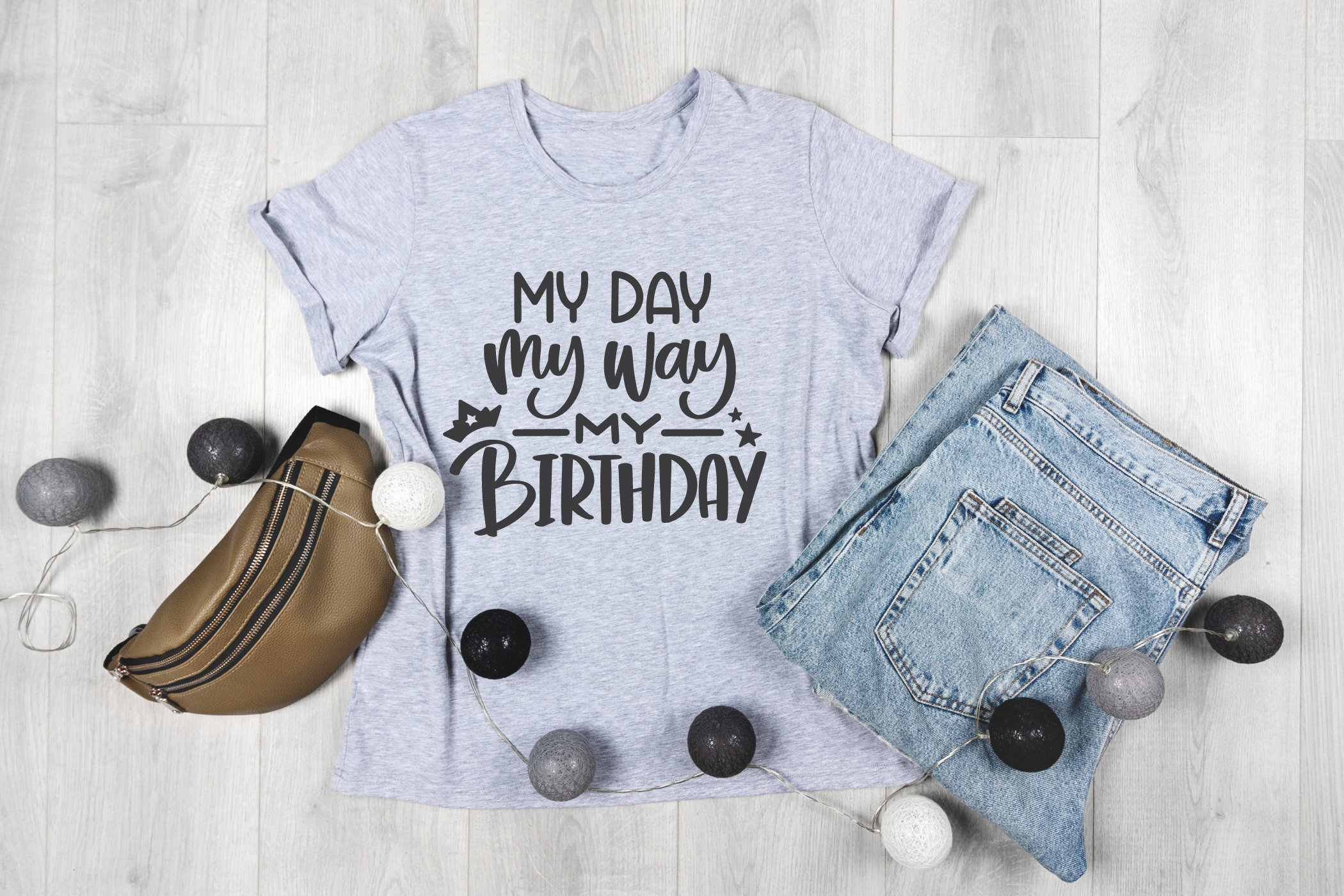 My Day My Way My Birthday Svg Funny Happy Birthday Design for - Etsy