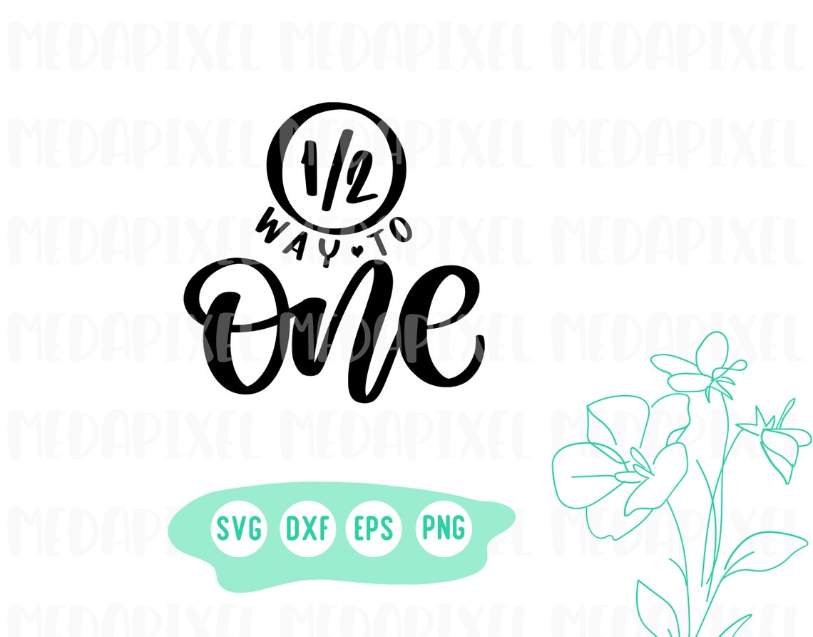 1/2 Way to One Svg Hand Letter Half First Birthday Design for - Etsy